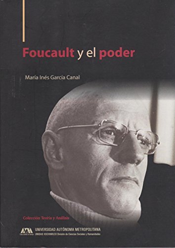 Foucault y el poder by Maria Ines Garcia Canal | Goodreads