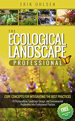The Ecological Landscape Professional : Core Concepts for Integrating ...