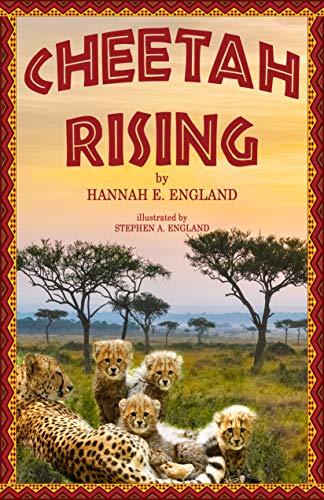 Cheetah Rising: A Mother's Love, Survival, And Coming of Age, African ...