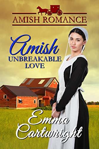 Amish Unbreakable Love by Emma Cartwright | Goodreads