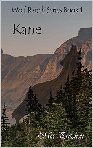 Kane (Wolf Ranch #1) by Mia Pritchett | Goodreads