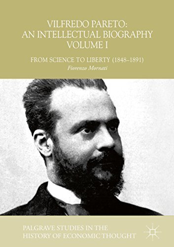 Vilfredo Pareto: An Intellectual Biography Volume I: From Science to ...