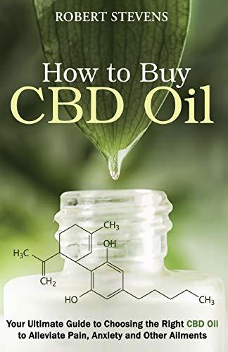 How To Buy CDB Oil: Your Ultimate Guide to Choosing the Right CBD Oil ...