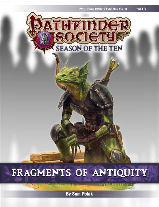 Pathfinder Society Scenario #10-13: Fragments of Antiquity by Sam Polak ...