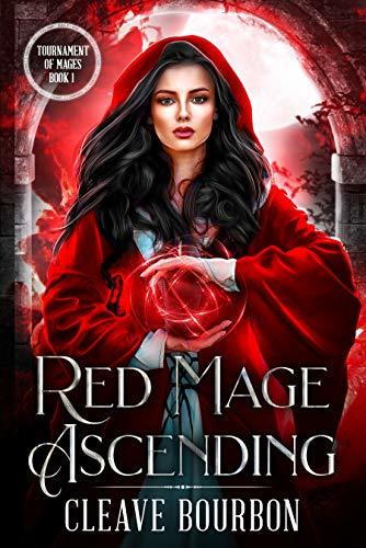 Red Mage Ascending: The Mage of Blood Magic by Cleave Bourbon | Goodreads