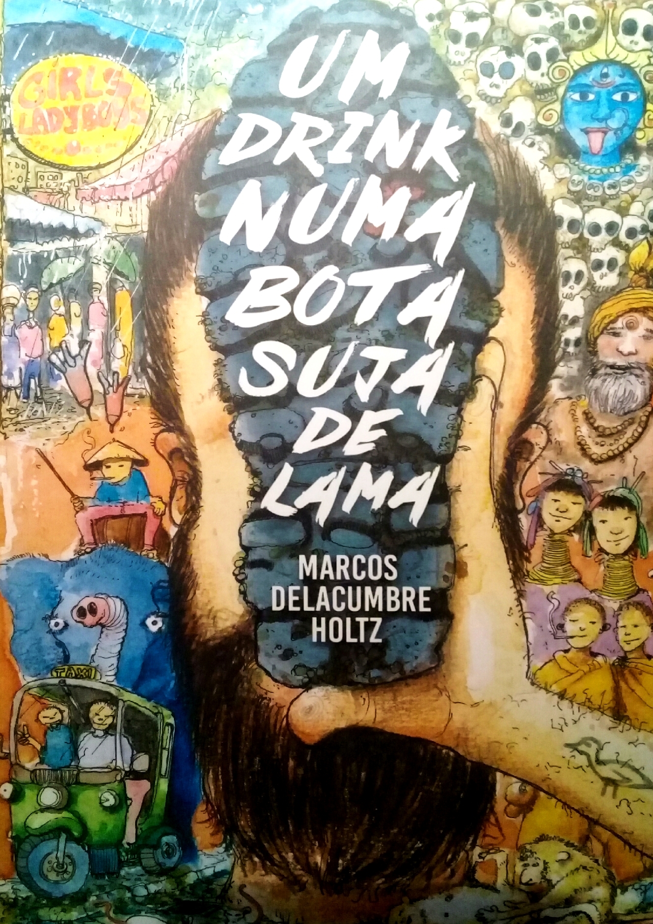 Um drink numa bota suja de lama by Marcos Delacumbre Holtz | Goodreads