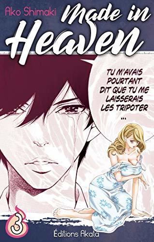 Made in Heaven - tome 3 (French Edition) by Ako Shimaki | Goodreads
