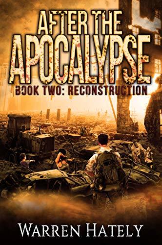After the Apocalypse Book 2 Reconstruction: a zombie apocalypse ...