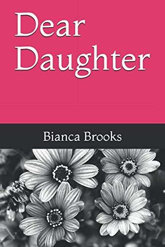 Dear Daughter by Bianca Brooks | Goodreads