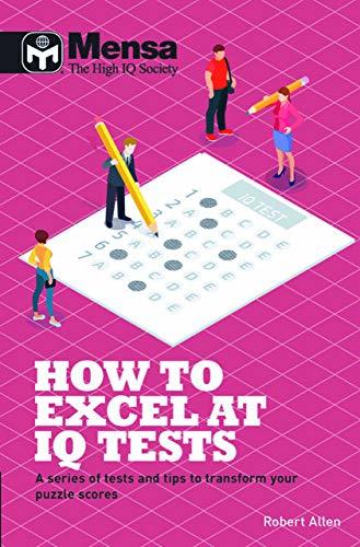 Mensa: How to Excel at IQ Tests by Mensa | Goodreads