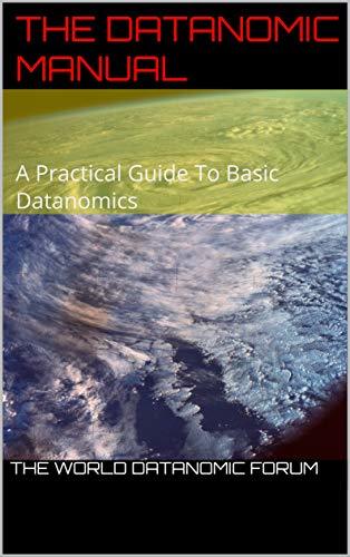 The Datanomic Manual: A Practical Guide To Basic Datanomics by Paula ...