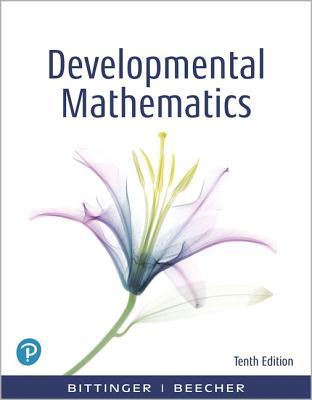 Developmental Mathematics: College Mathematics and Introductory Algebra ...