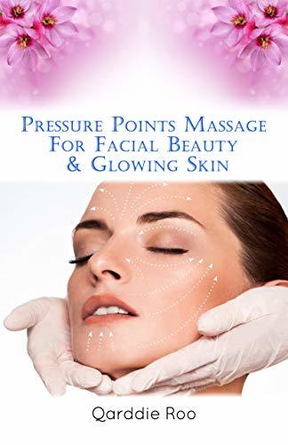 Pressure Points Massage For Facial Beauty & Glowing Skin by Qarddie Roo ...