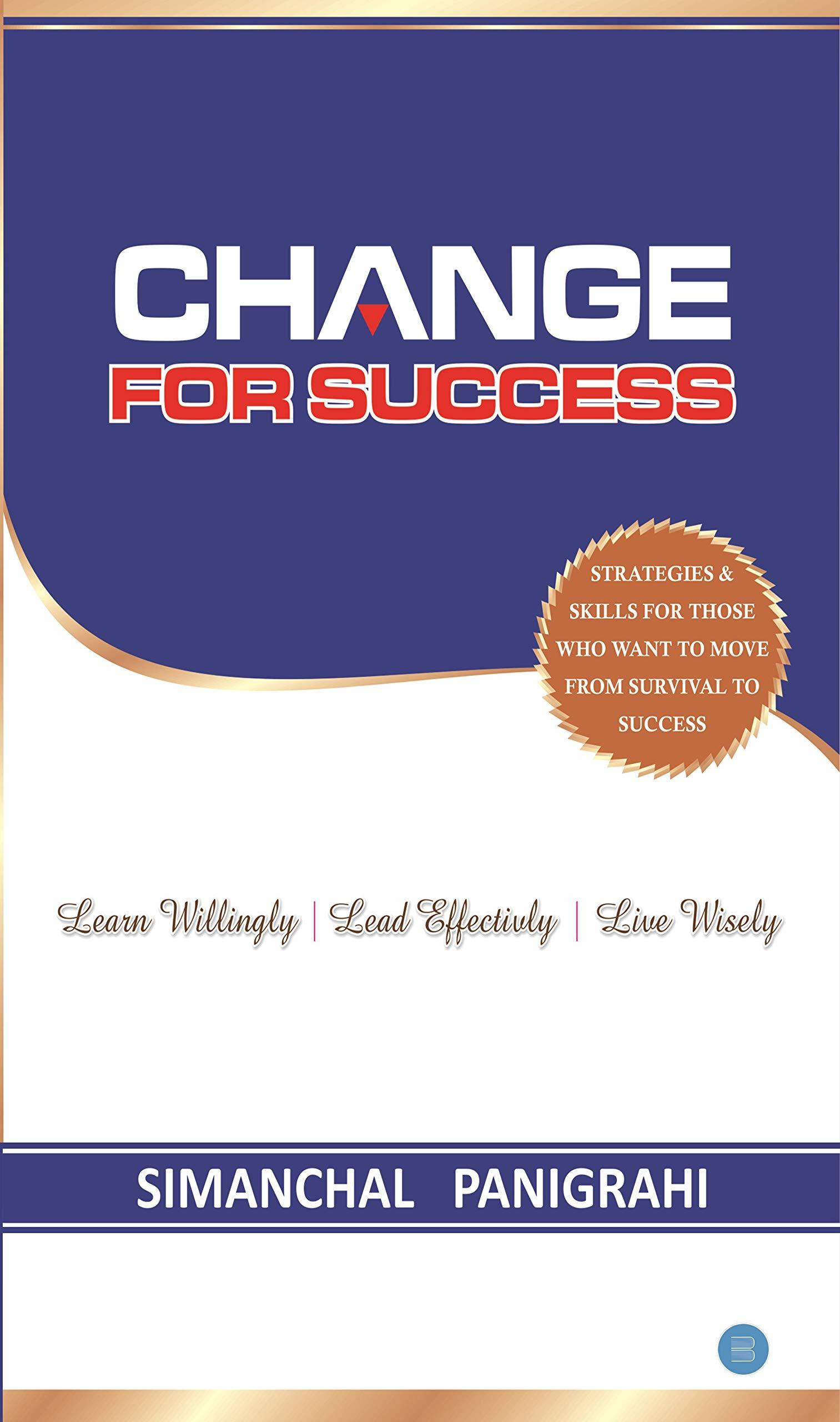 Change for Success by Simanchal Panigrahi | Goodreads