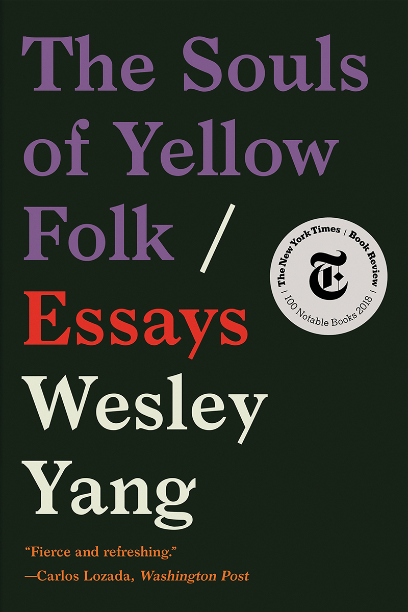 The Souls of Yellow Folk: Essays by Wesley Yang | Goodreads