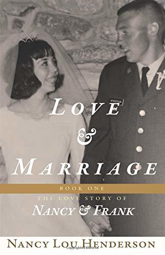 Love & Marriage: The Love Story of Nancy & Frank: Book I: The Love ...