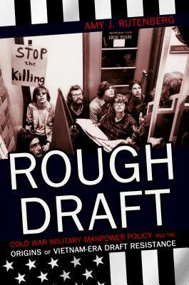 Rough Draft: Cold War Military Manpower Policy and the Origins of ...