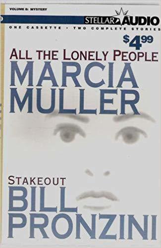 All the Lonely People / Stakeout by Marcia Muller | Goodreads