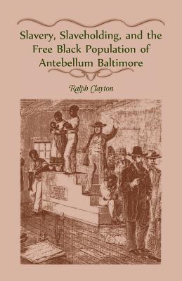 Slavery, Slaveholding, and the Free Black Population of Antebellum ...