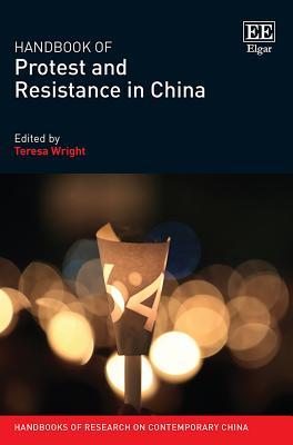 Handbook of Protest and Resistance in China by Teresa Wright | Goodreads