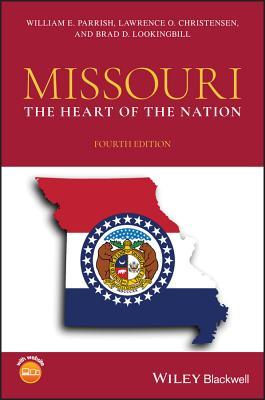 Missouri: The Heart of the Nation by William E. Parrish | Goodreads