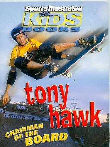 Tony Hawk: Chairman of the Board by Sean Mortimer | Goodreads