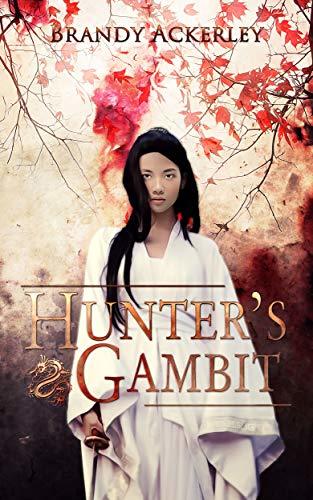 Hunter's Gambit (Kitsune-Ken Book 1) by Brandy Ackerley | Goodreads