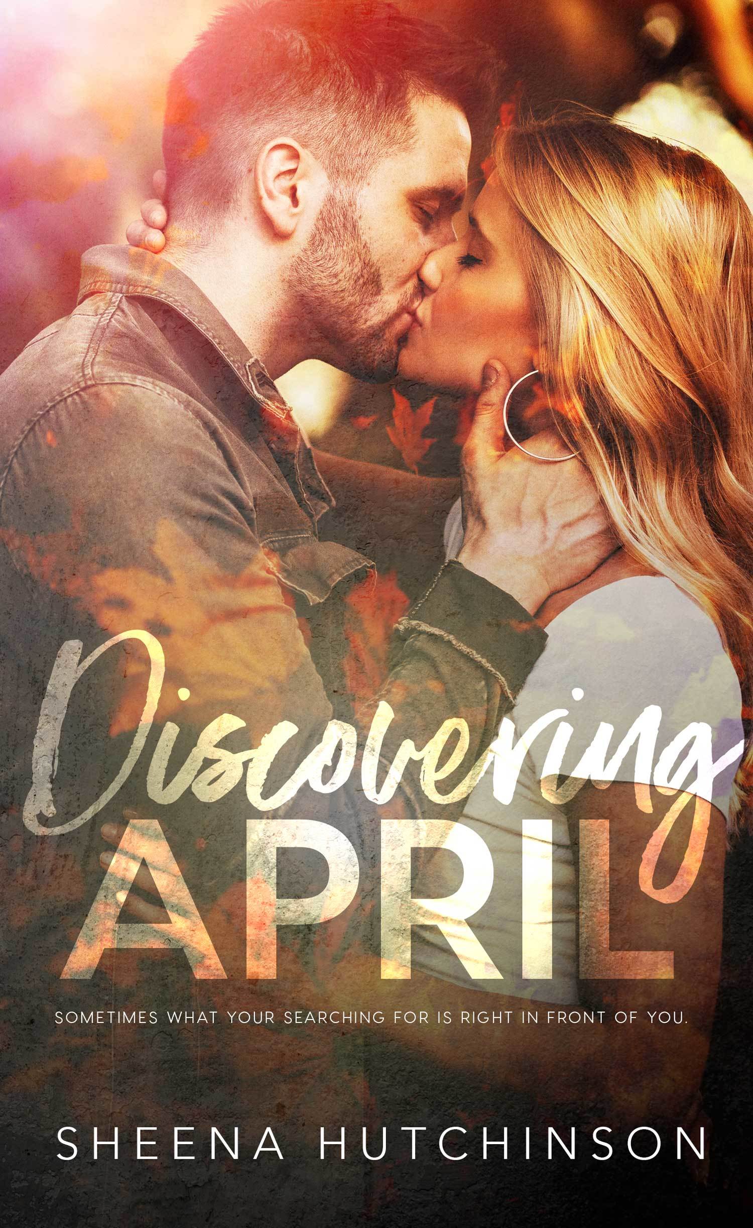 Discovering April (Discovering Trilogy, #1) by Sheena Hutchinson ...