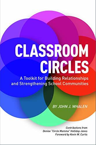 Classroom Circles: A Toolkit for Building Relationships and ...