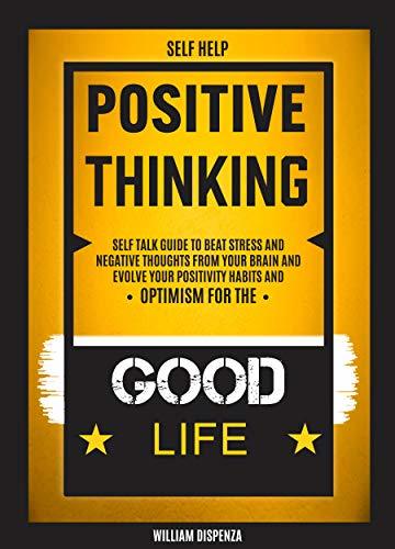 Self Help: Positive Thinking: Self Talk Guide to Beat Stress and ...