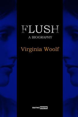 Flush: A Biography by Virginia Woolf | Goodreads