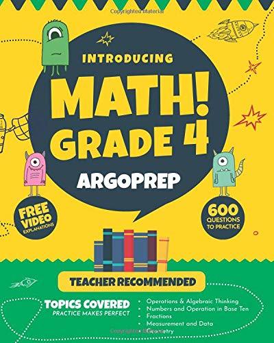 Introducing MATH! Grade 4 by ArgoPrep: 600+ Practice Questions ...