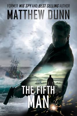 The Fifth Man by Matthew Dunn | Goodreads