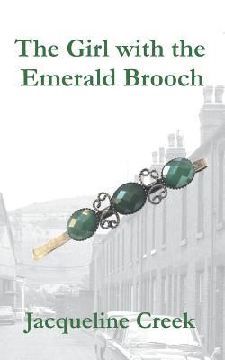The Girl with the Emerald Brooch by Jacqueline Creek | Goodreads