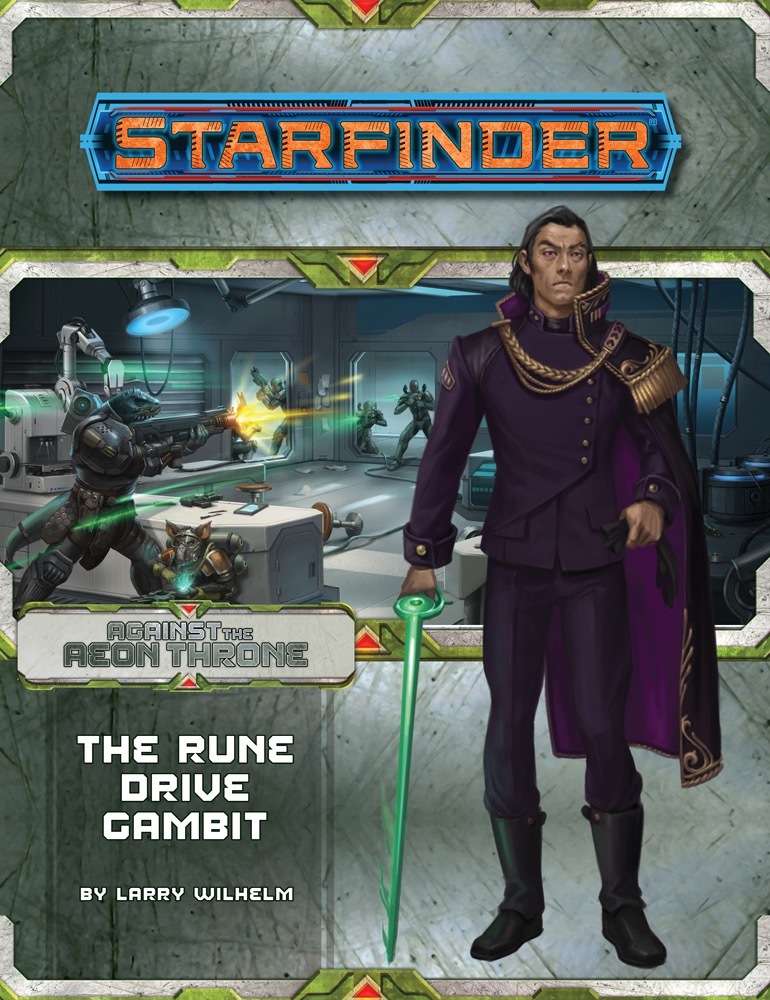 Starfinder Adventure Path #9: The Rune Drive Gambit by Larry Wilhelm ...
