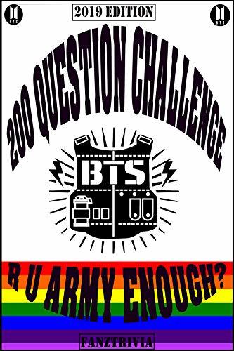 BTS 200 QUESTION CHALLENGE: R U ARMY ENOUGH? by Jay Rose | Goodreads