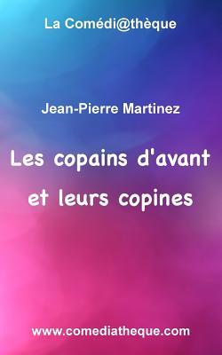 Les copains d'avant... et leurs copines by Jean-Pierre Martinez | Goodreads