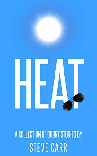 Heat by Steven Carr | Goodreads