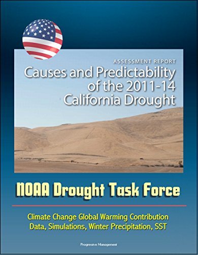 Assessment Report: Causes and Predictability of the 2011-14 California ...