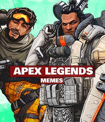 Apex Legends Memes by K Gamestart | Goodreads