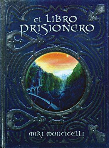 El libro prisionero (El hada Cornelia) by Miki Monticelli | Goodreads