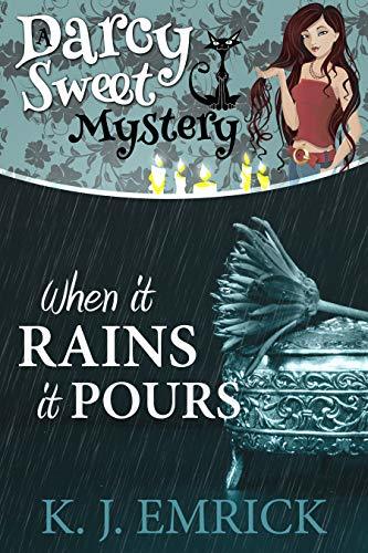 When it Rains it Pours (Darcy Sweet #25) by K.J. Emrick | Goodreads