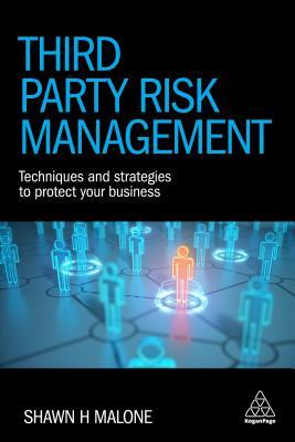 Third Party Risk Management: Techniques and Strategies to Protect Your ...