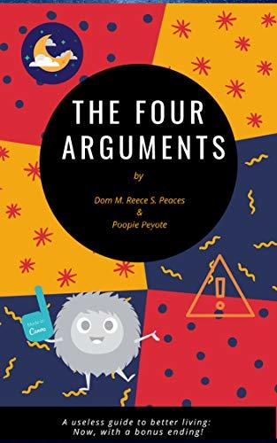 The Four Arguments: A useless guide to better living by Dom Michael ...