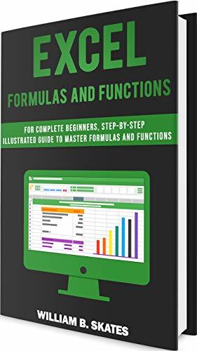 Excel Formulas and Functions: For Complete Beginners, Step-By-Step ...