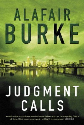 Judgement Calls by Alafair Burke | Goodreads