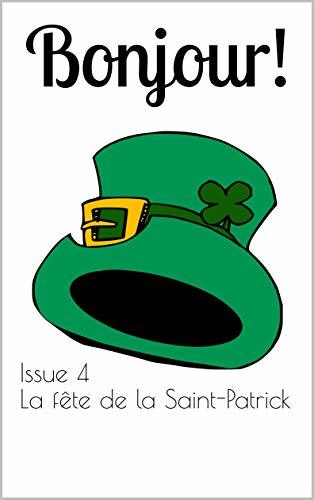 Bonjour! The bilingual magazine for French language learners: Issue 4 ...