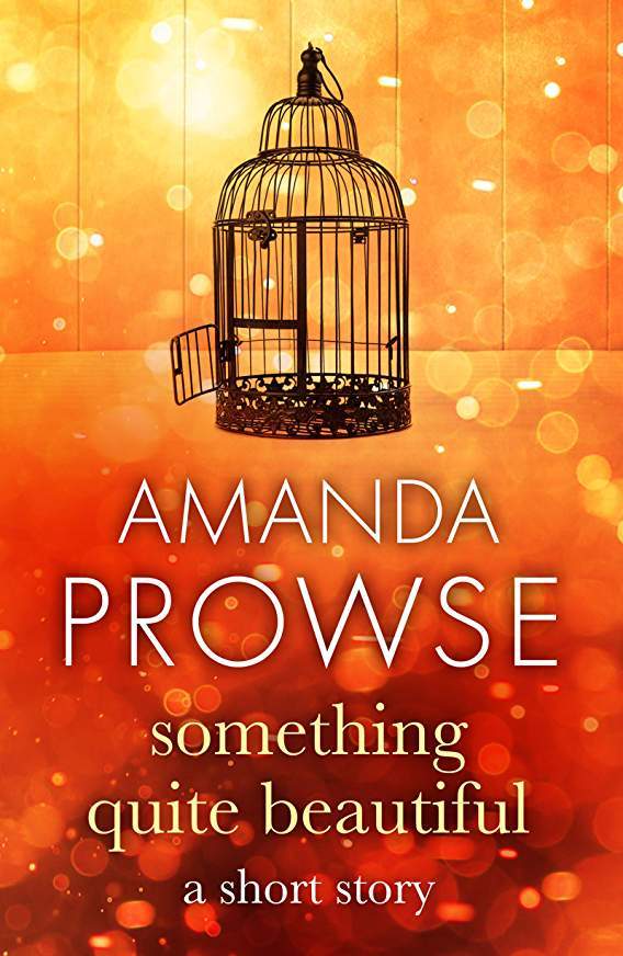 Something Quite Beautiful (Short Stories, #1) by Amanda Prowse | Goodreads
