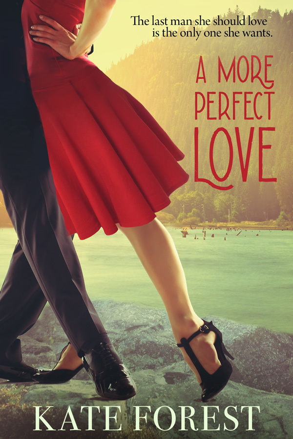 A More Perfect Love by Kate Forest | Goodreads