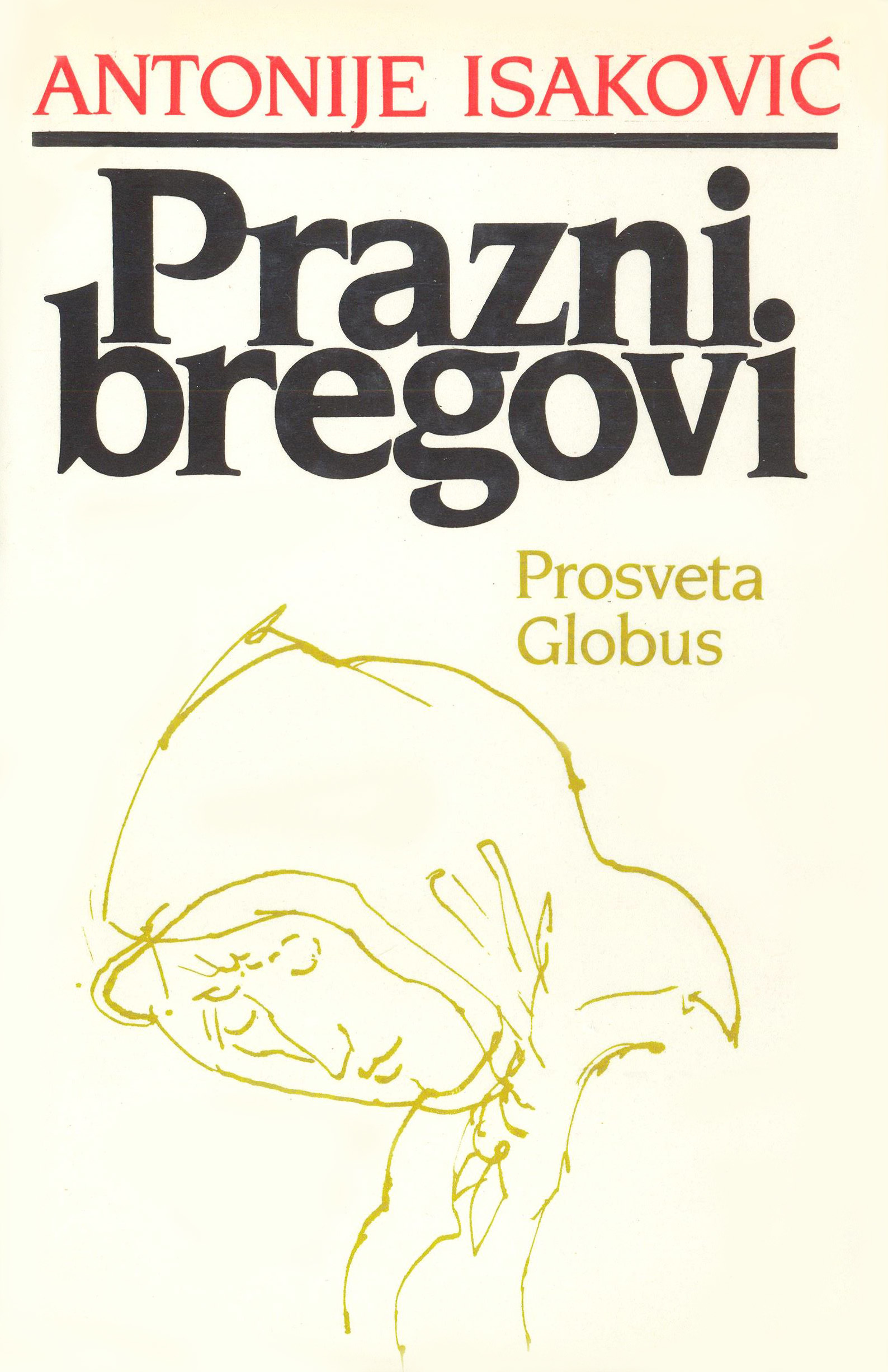 Prazni bregovi by Antonije Isaković | Goodreads